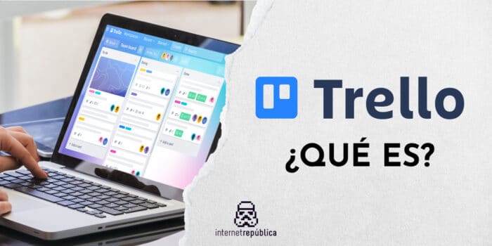 ¿Qué es Trello y para qué sirve? - Internet República
